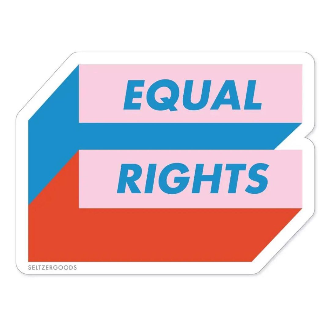 SLTZ* Equal RIghts Sticker – Feliz Modern