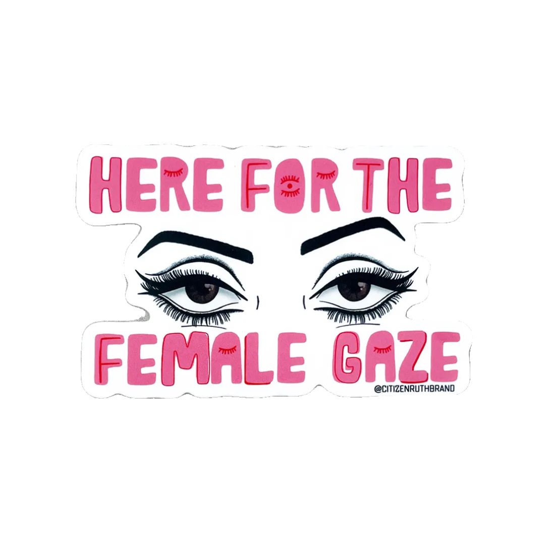 CTR Here For The Female Gaze Sticker – Feliz Modern