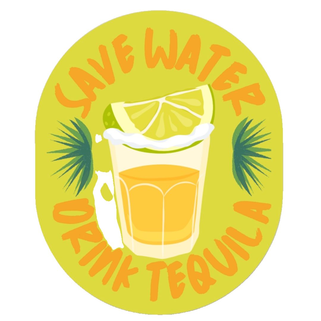 IAP* Save Water, Drink Tequila Sticker – Feliz Modern