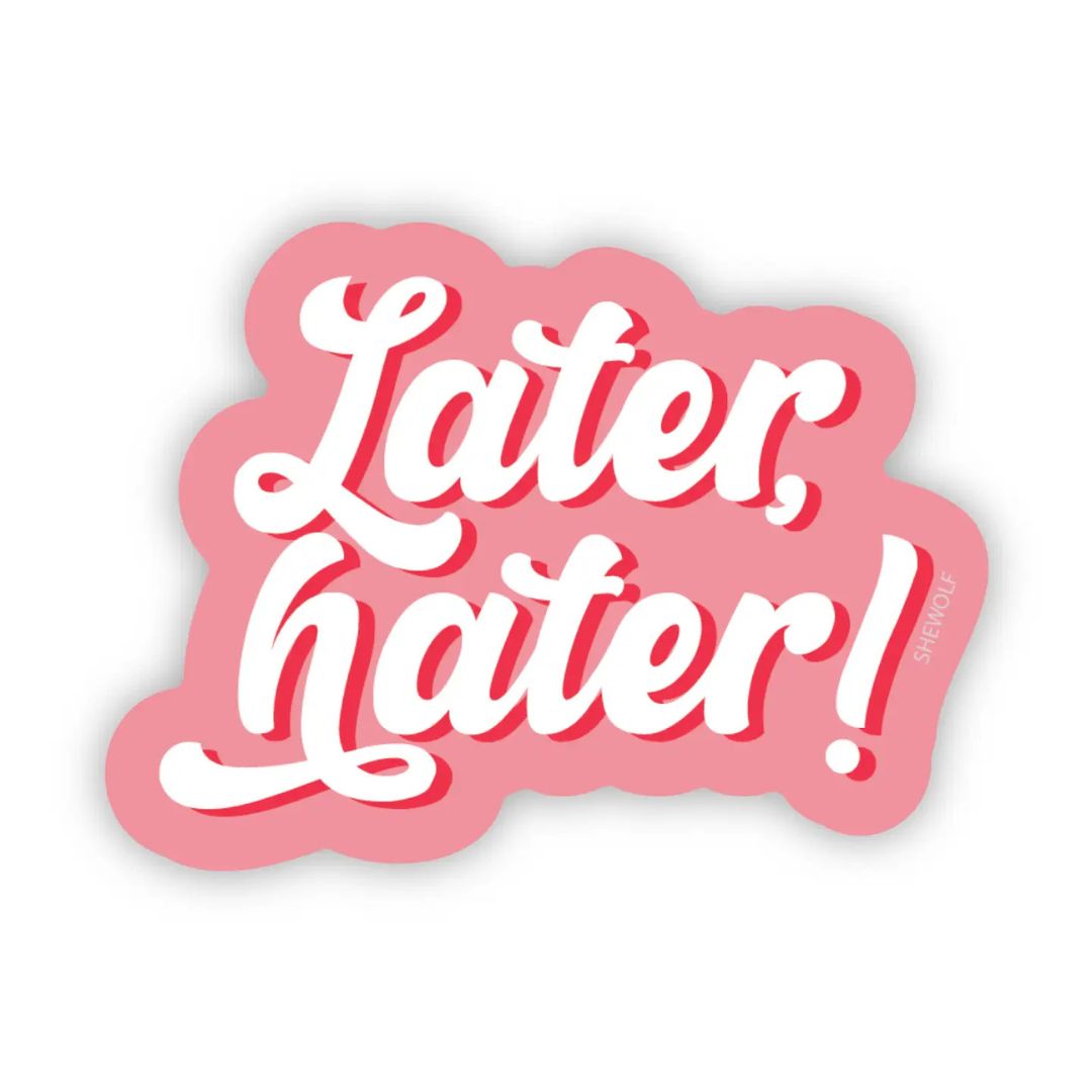 SWD Later Hater Sticker – Feliz Modern