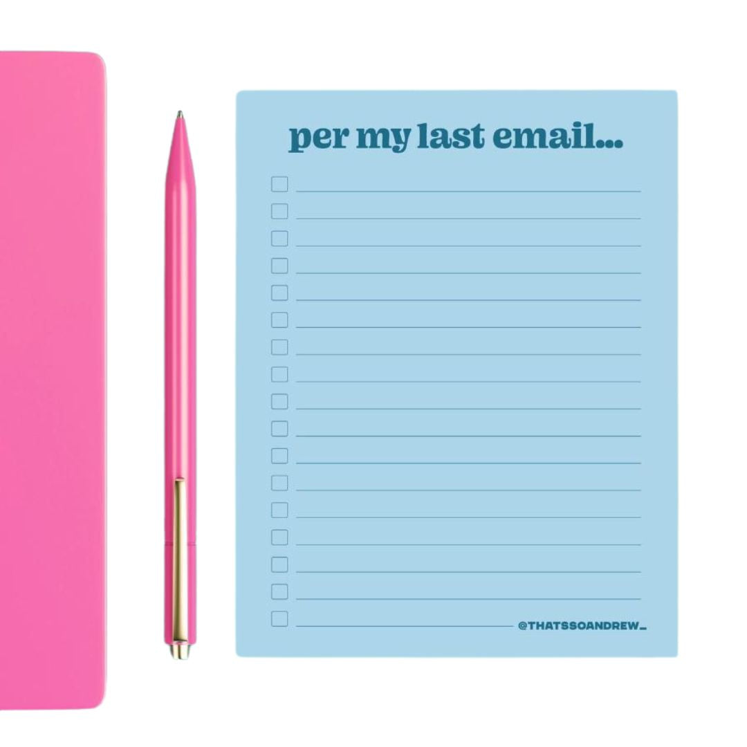 THSA Per My Last Email Notepad – Feliz Modern