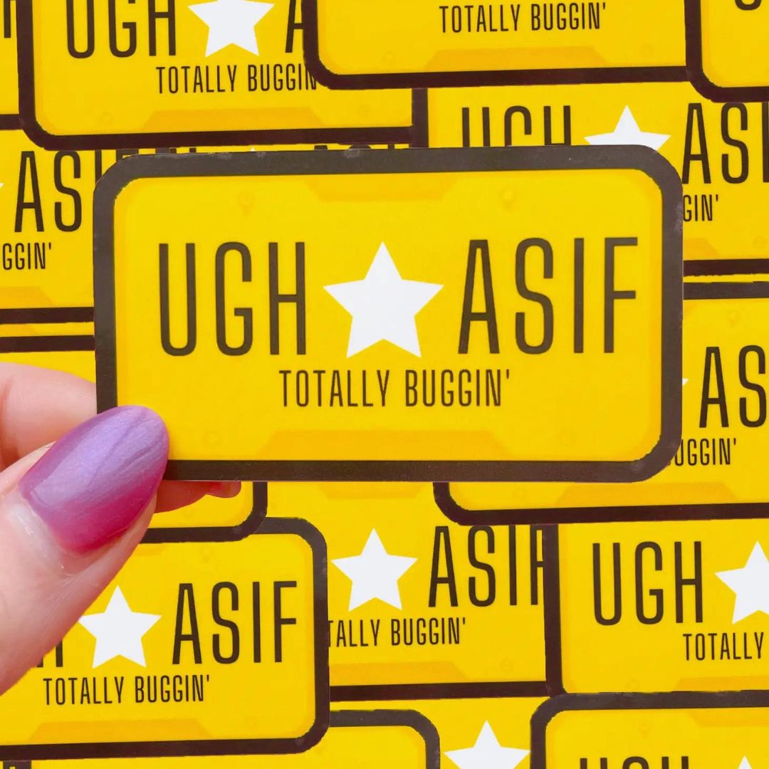 TLC* Ugh, As If License Plate Sticker – Feliz Modern